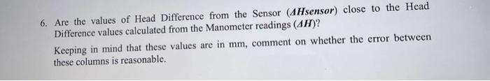 Solved 6. Are the values of Head Difference from the Sensor | Chegg.com