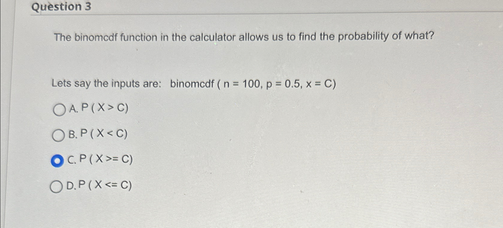 Solved Question 3The binomcdf function in the calculator | Chegg.com