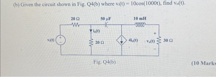 Solved (b) Given the circuit shown in Fig. Q4(b) where | Chegg.com