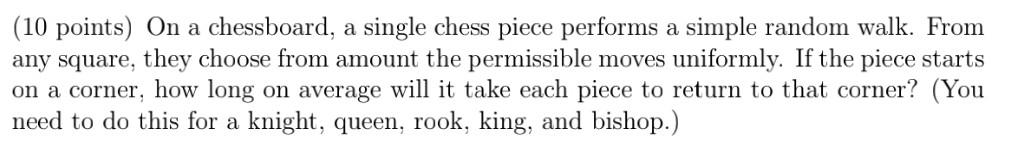 Solved (10 points) On a chessboard, a single chess piece | Chegg.com