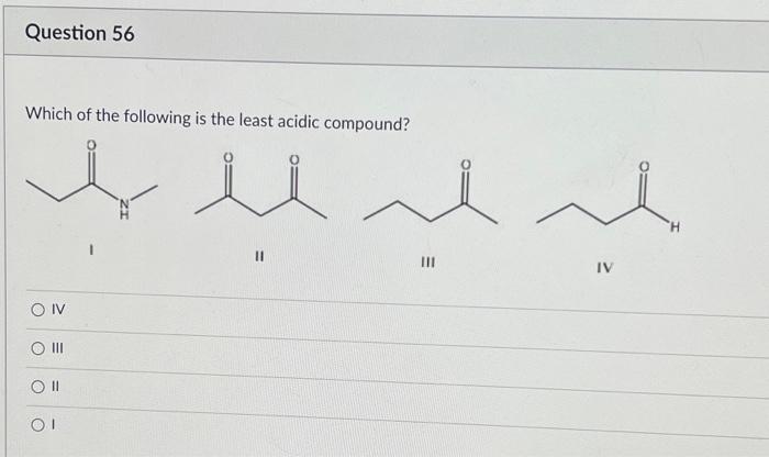 Solved Question 56 Which of the following is the least | Chegg.com