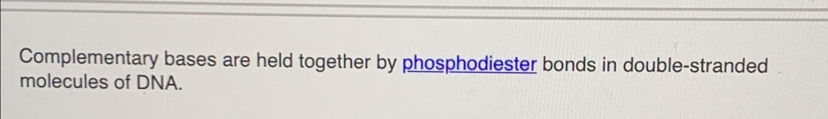 Solved Complementary bases are held together by | Chegg.com