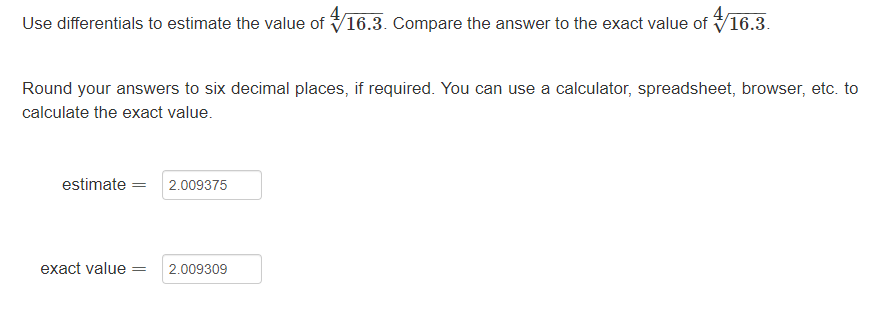 Solved Use differentials to estimate the value of 16.34. | Chegg.com