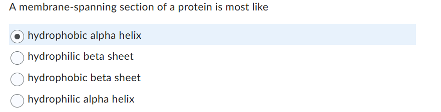 Solved A membrane-spanning section of a protein is most | Chegg.com