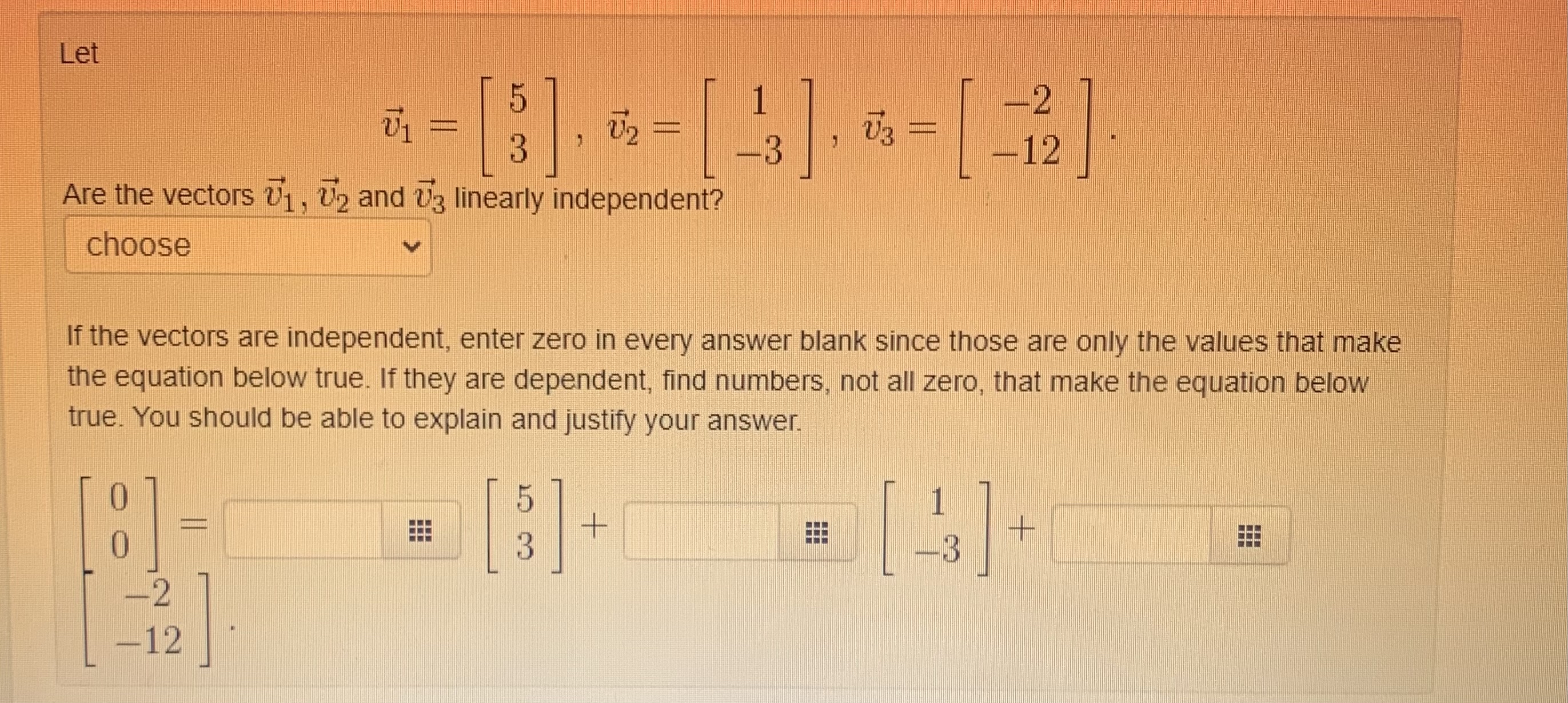 Solved Letvec(v)1=[53],vec(v)2=[1-3],vec(v)3=[-2-12].Are the | Chegg.com