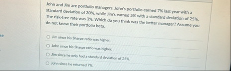 Solved John and Jim are portfolio managers, John's portfolio | Chegg.com