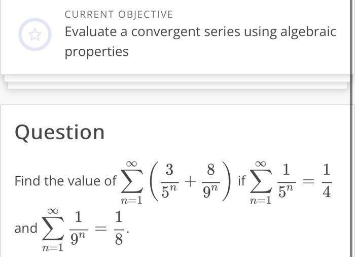 Solved CURRENT OBJECTIVE Evaluate a convergent series using | Chegg.com