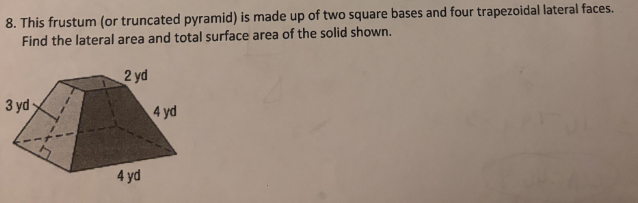 Solved This frustum (or truncated pyramid) ﻿is made up of | Chegg.com