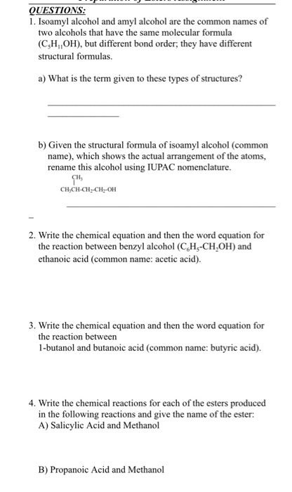 Solved QUESTIONS: 1. Isoamyl alcohol and amyl alcohol are | Chegg.com