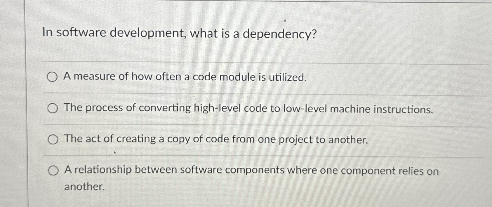 Solved In software development, what is a dependency?A | Chegg.com