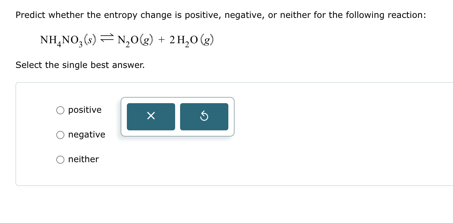 Solved Predict whether the entropy change is ﻿positive, | Chegg.com