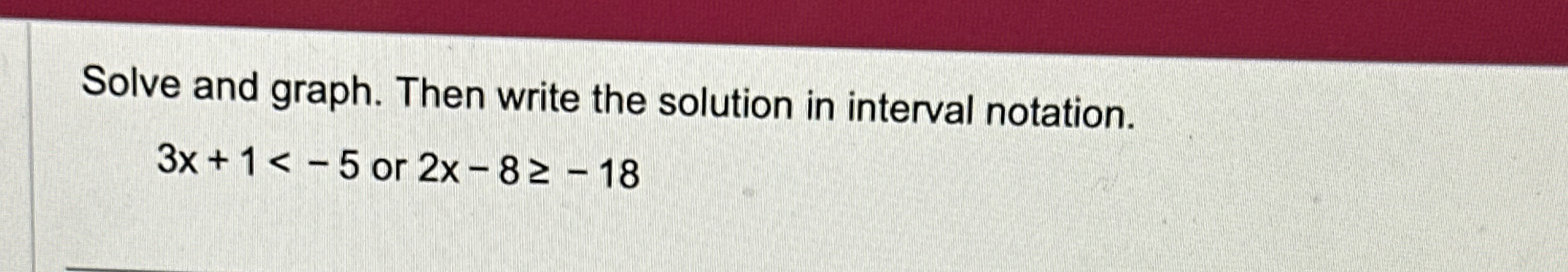 Solved Solve and graph. Then write the solution in interval | Chegg.com