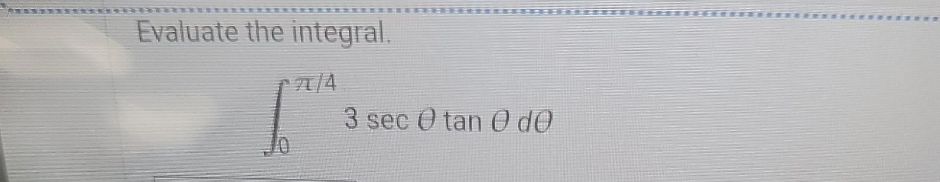 Solved Evaluate the integral.∫0π43secθtanθdθ | Chegg.com