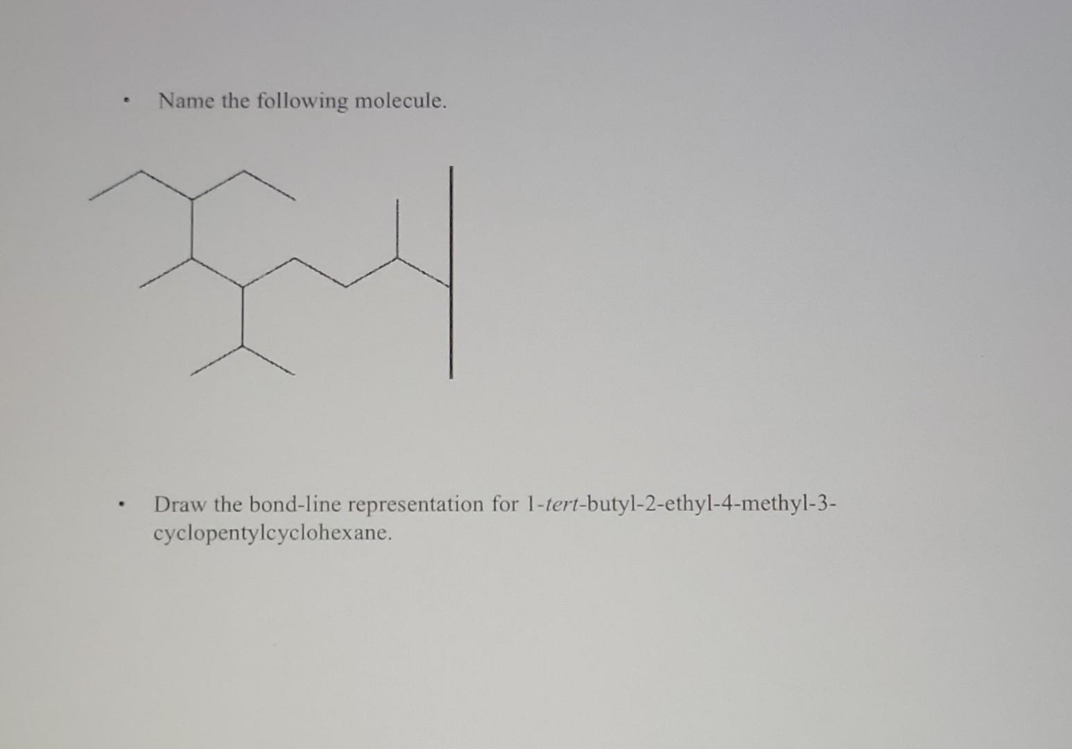Solved - Name the following molecule. - Draw the bond-line | Chegg.com