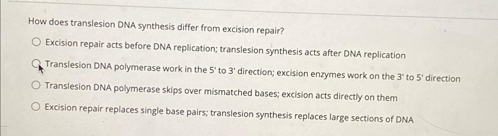 Solved How does translesion DNA synthesis differ from | Chegg.com