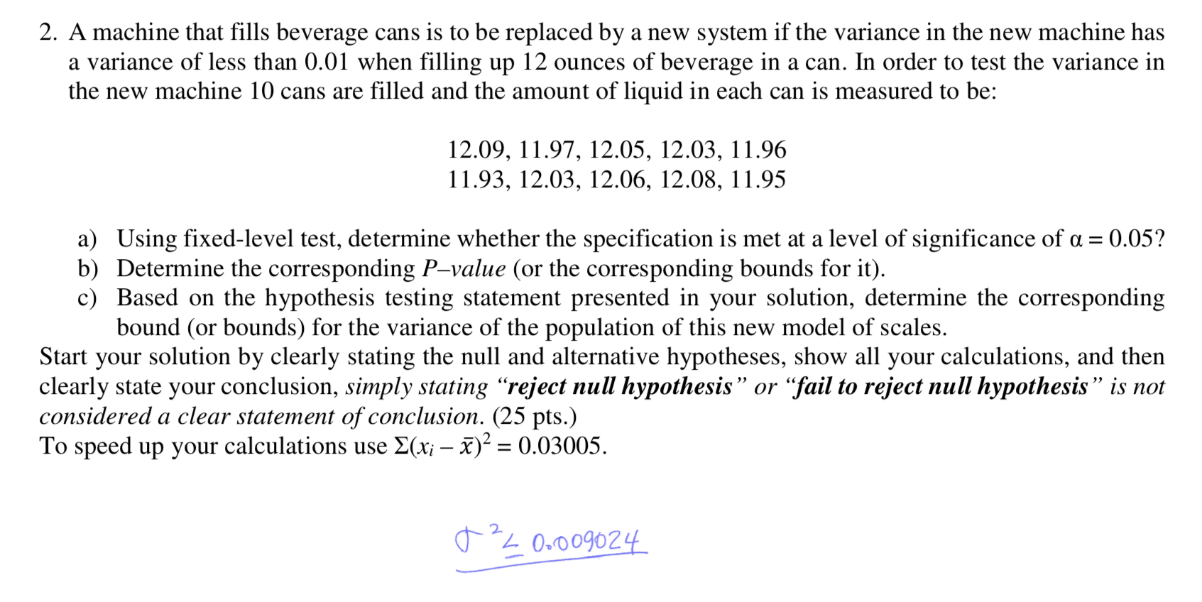 Solved A machine that fills beverage cans is to be replaced | Chegg.com