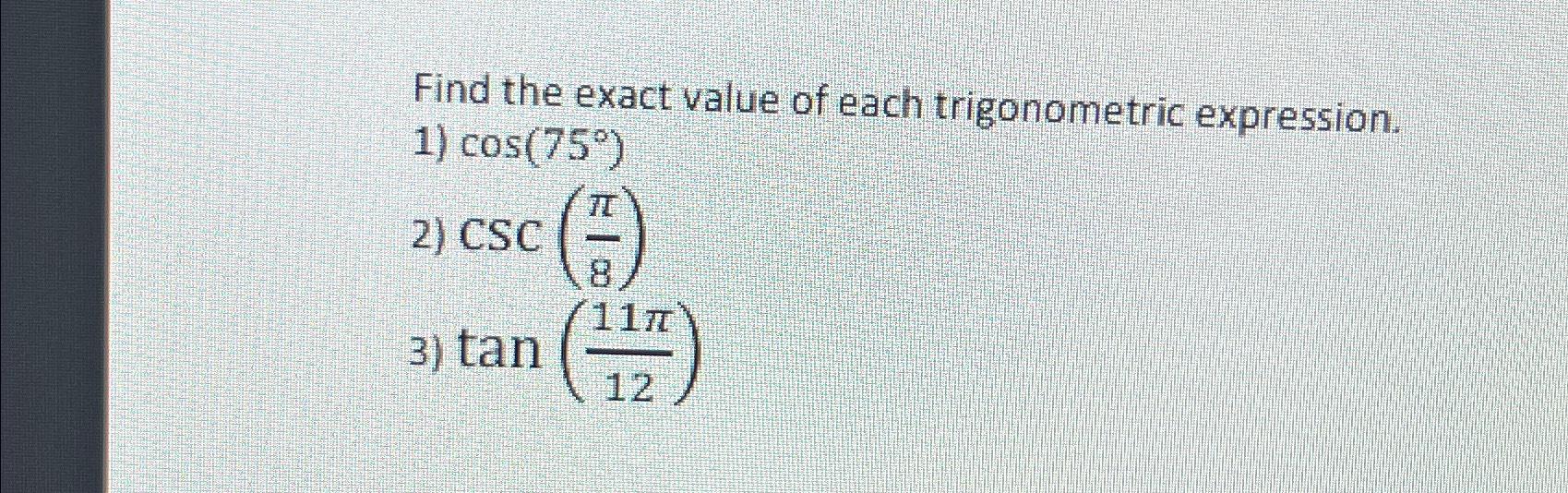 Solved Find the exact value of each trigonometric | Chegg.com