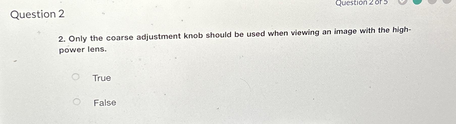 Solved Question 22. ﻿Only the coarse adjustment knob should | Chegg.com