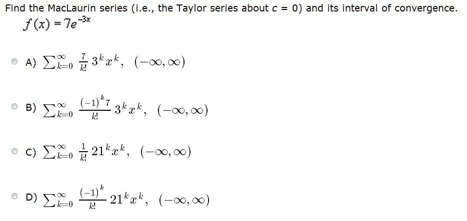 Solved Find the MacLaurin series (i.e., the Taylor series | Chegg.com