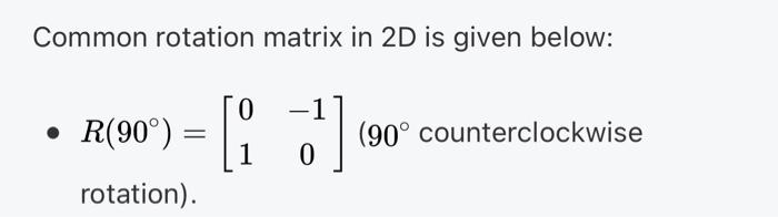 Solved Common rotation matrix in 2D is given below: - | Chegg.com