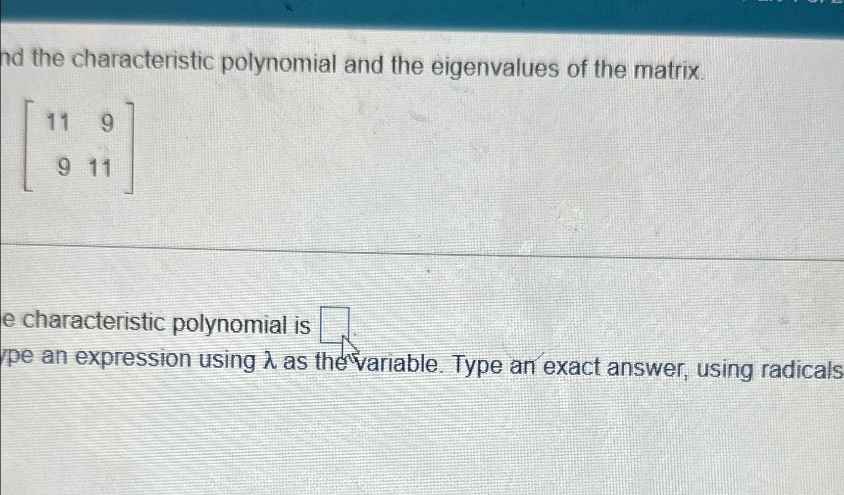 Solved ad the characteristic polynomial and the eigenvalues | Chegg.com