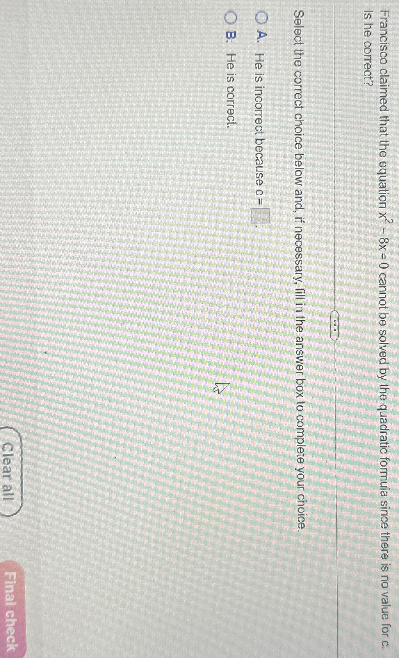 Solved Francisco claimed that the equation x2-8x=0 ﻿cannot | Chegg.com