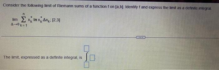 Solved Consider the following limit of Riemann sums of a | Chegg.com