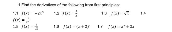 Solved 1 Find the derivatives of the following from first | Chegg.com