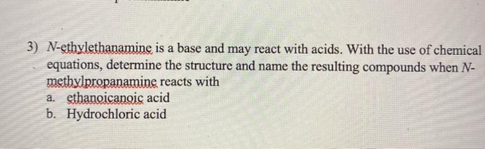 Solved 3) N-ethylethanamine is a base and may react with | Chegg.com