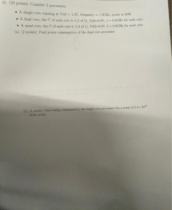 Solved 10. (10 points) Consider 2 processors: - A single | Chegg.com