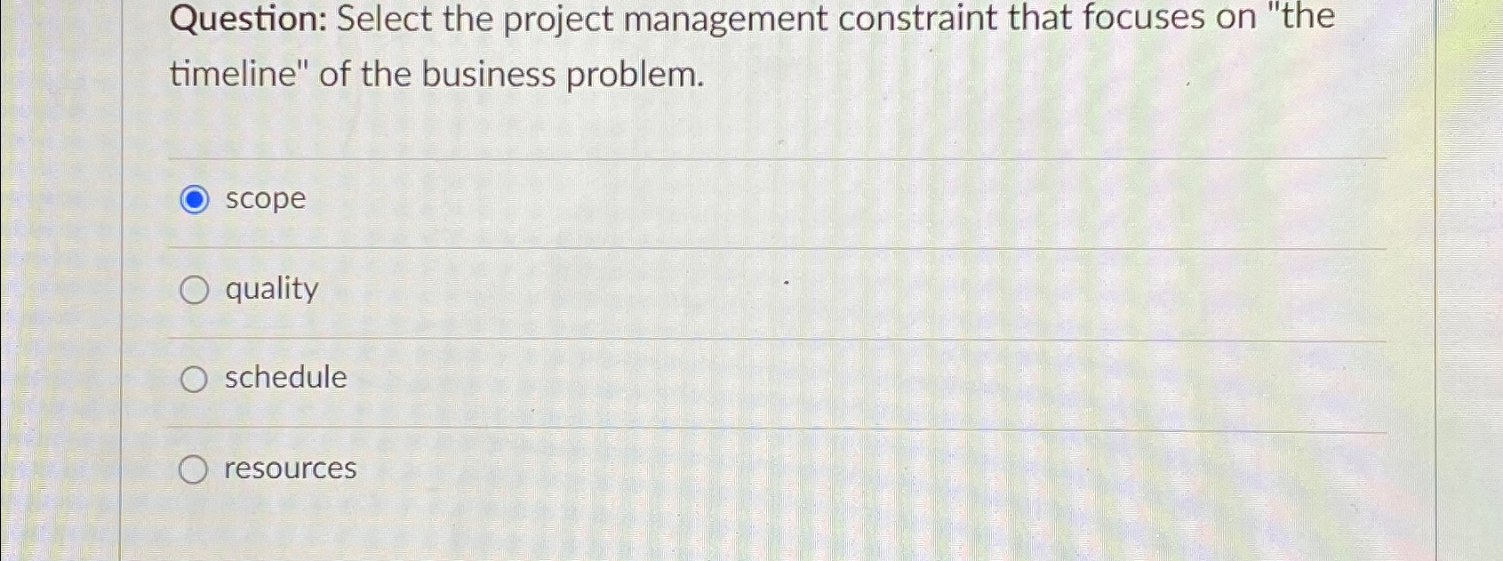Solved Question: Select the project management constraint | Chegg.com