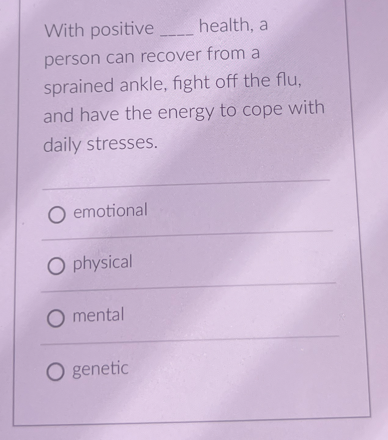 Solved With positive q, ﻿health, a person can recover from a | Chegg.com