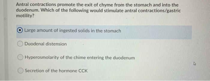 Solved Antral contractions promote the exit of chyme from | Chegg.com