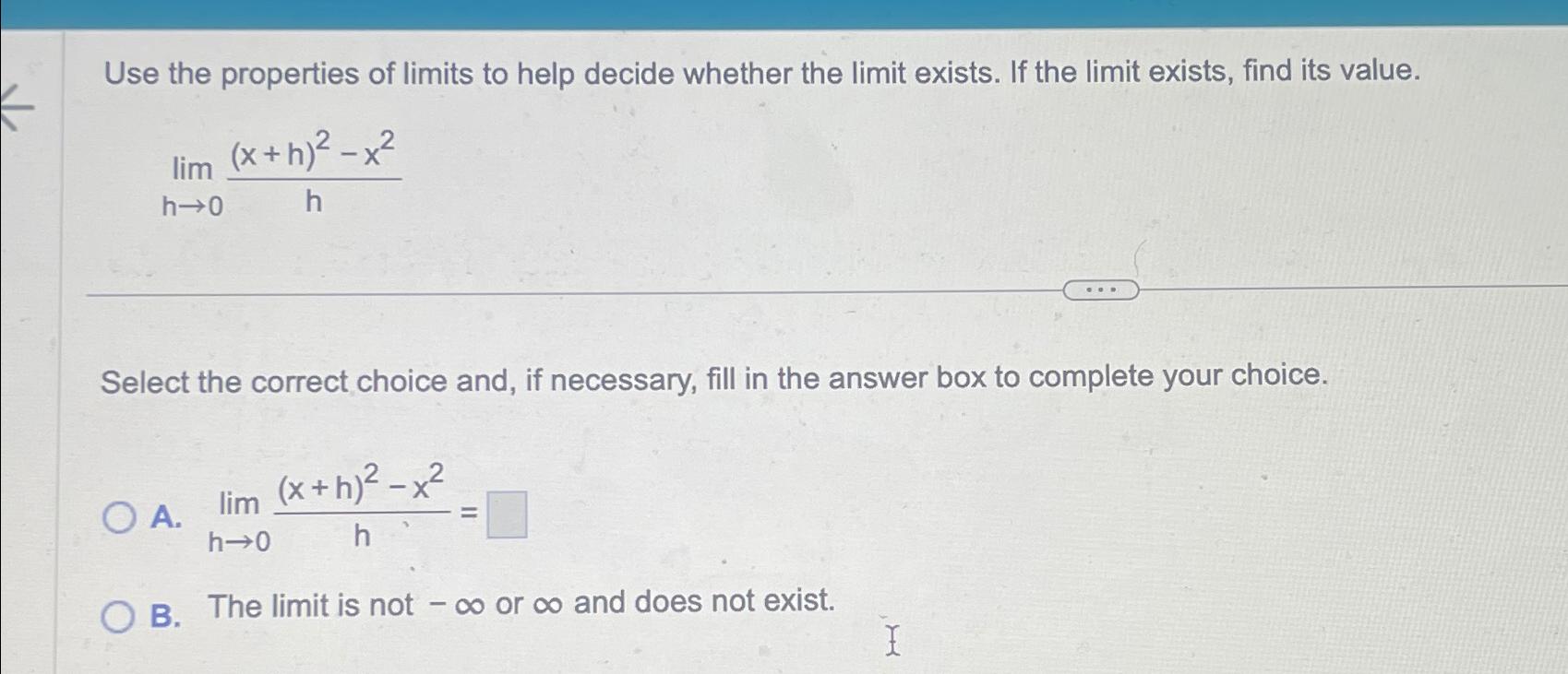 Use the properties of limits to help decide whether | Chegg.com