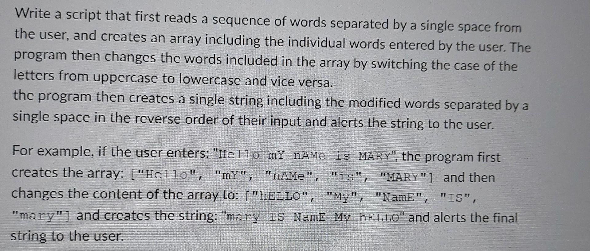 Solved Write a script that first reads a sequence of words | Chegg.com