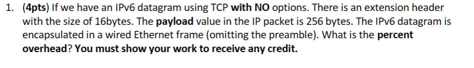 Solved (4pts) ﻿If we have an IPv6 ﻿datagram using TCP with | Chegg.com