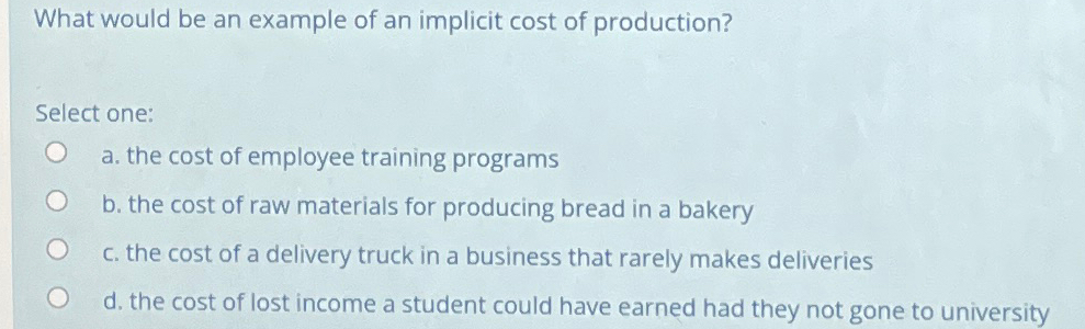 Solved What would be an example of an implicit cost of | Chegg.com