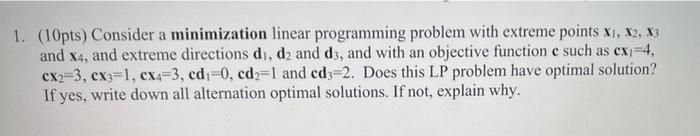 Solved 1. (10pts) Consider a minimization linear programming | Chegg.com