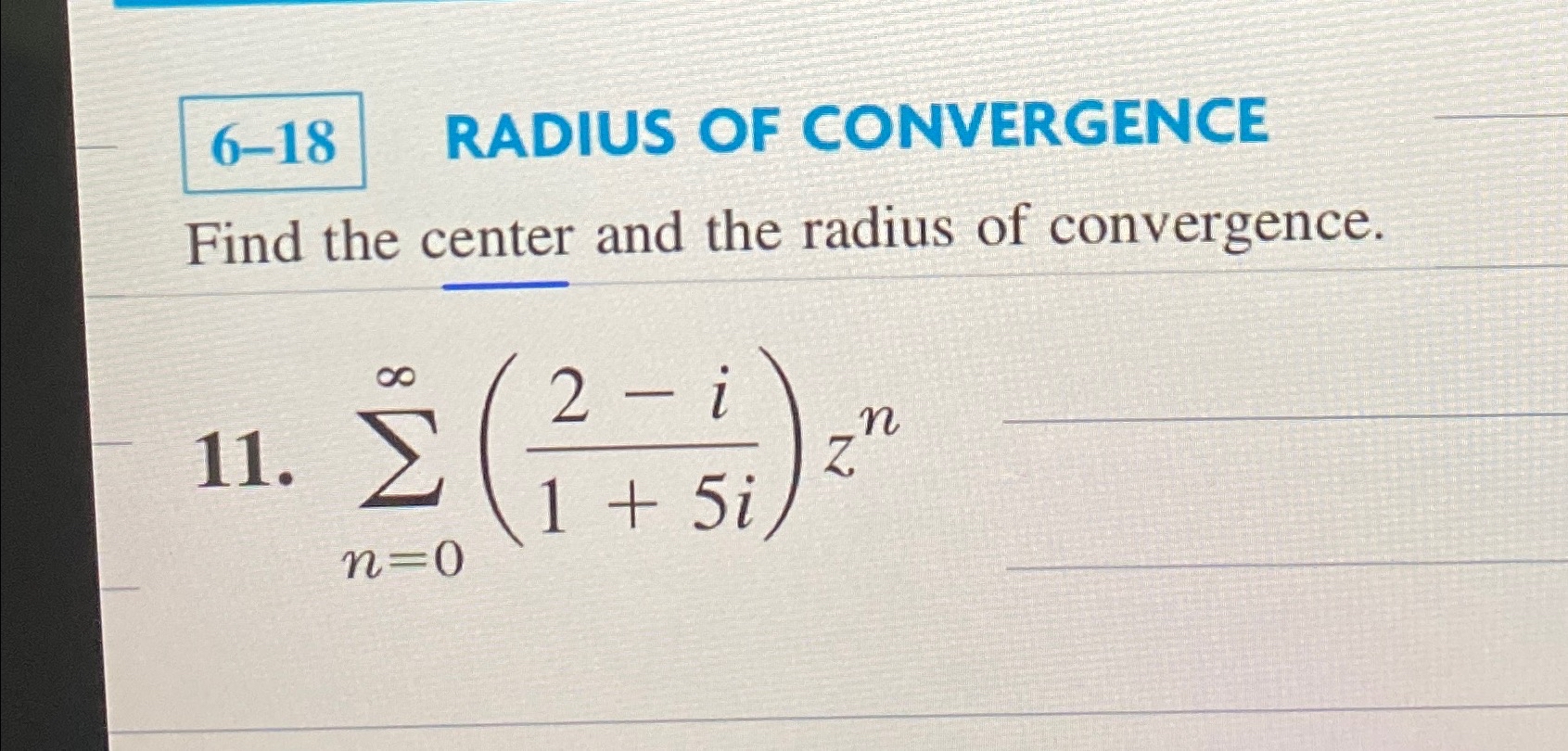 Solved RADIUS OF CONVERGENCEFind the center and the radius | Chegg.com