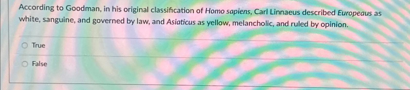 Solved According to Goodman, in his original classification | Chegg.com