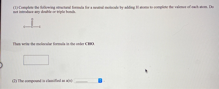 Solved (1) Complete the following structural formula for a | Chegg.com