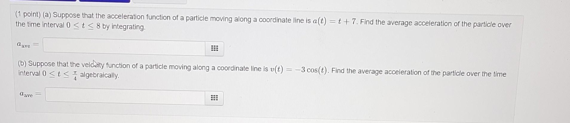 Solved 1 Point A Suppose That The Acceleration Function