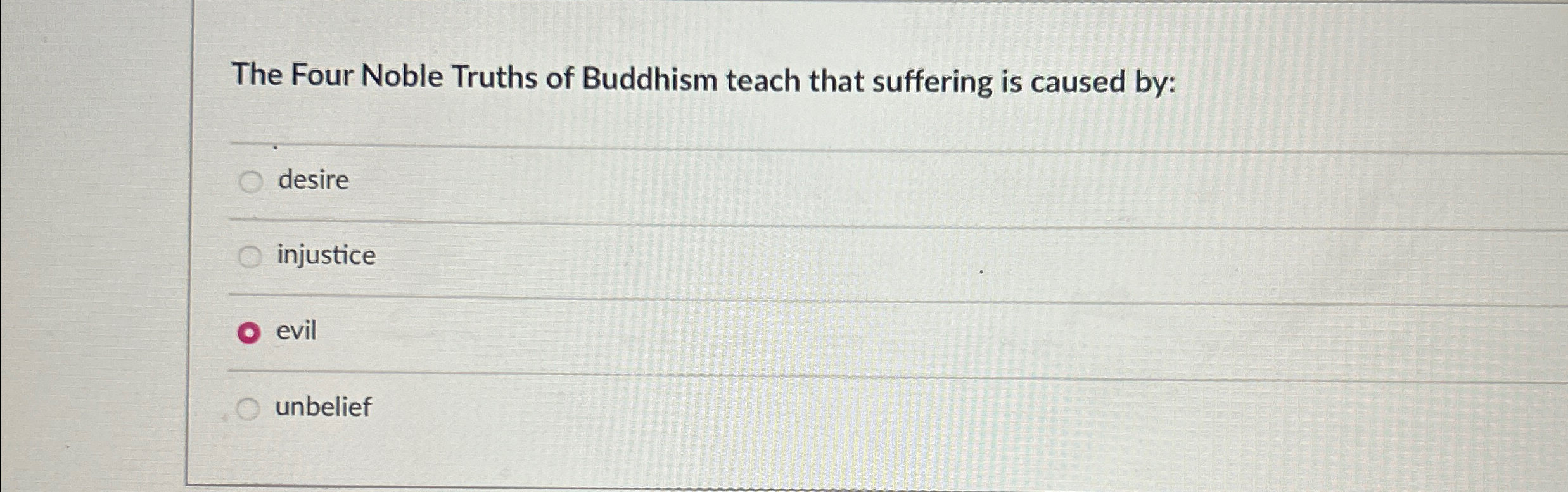 Solved The Four Noble Truths of Buddhism teach that | Chegg.com