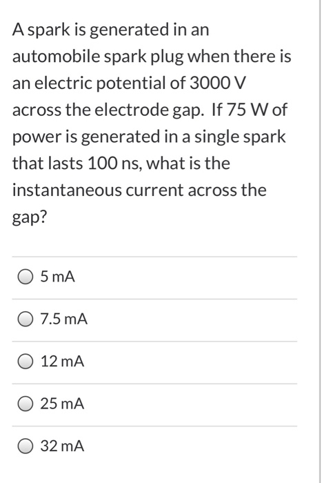 Solved A spark is generated in an automobile spark plug when | Chegg.com