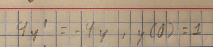 Solved 4y′=−4y,y(0)=1 | Chegg.com