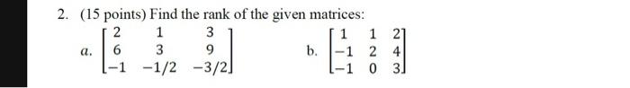 Solved ⎣⎡26−113−1/239−3/2⎦⎤ b. ⎣⎡1−1−1120243⎦⎤ | Chegg.com