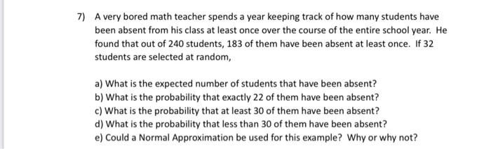 Solved 7) A very bored math teacher spends a year keeping | Chegg.com