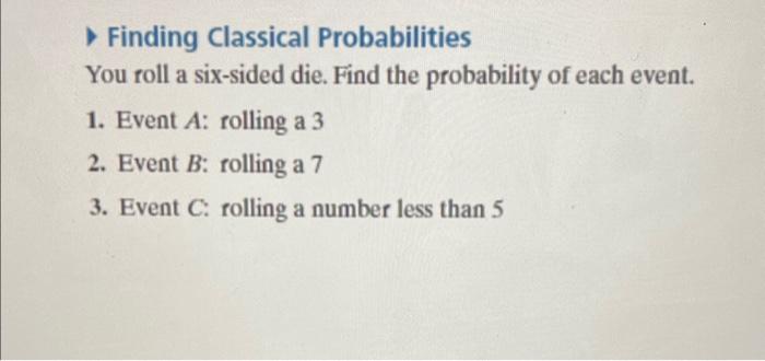 Solved Finding Classical Probabilities You roll a six-sided | Chegg.com