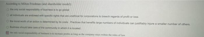 Solved According to Milton Friedman (and shareholder model): | Chegg.com