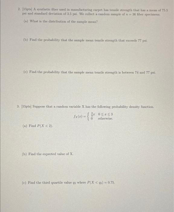 Solved 2. [15pts] A synthetic fiber used in manufacturing | Chegg.com